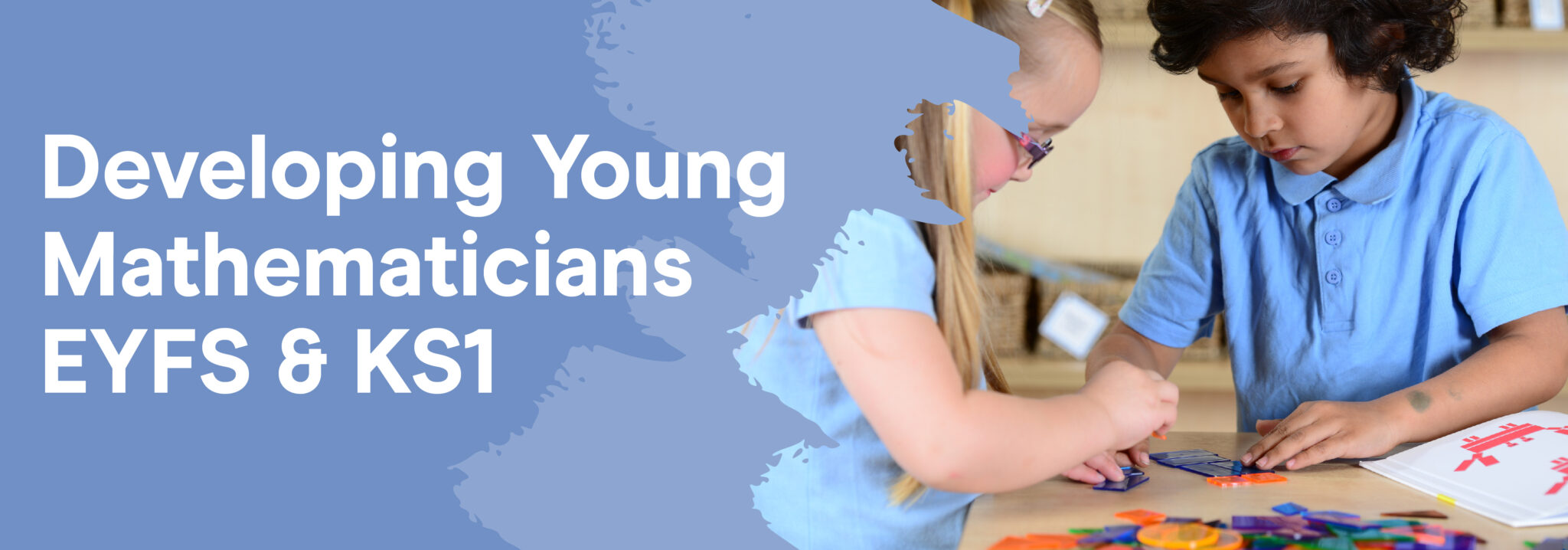 Teaching Maths | Developing Young Mathematicians EYFS & KS1